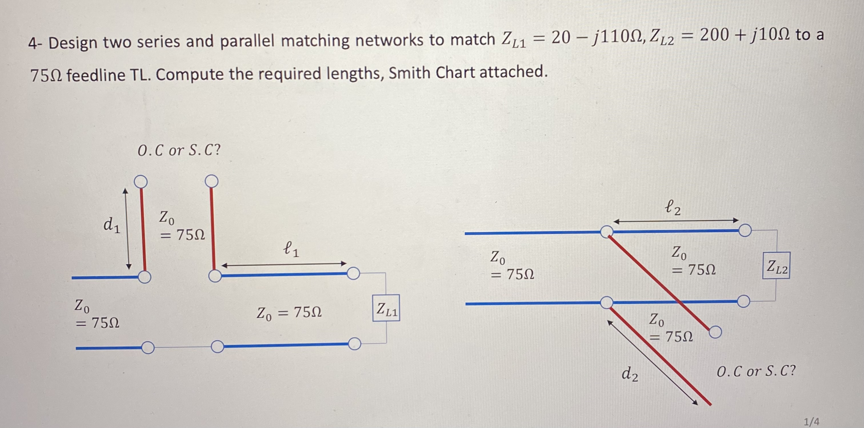 Solved 4- ﻿Design two series and parallel matching networks | Chegg.com