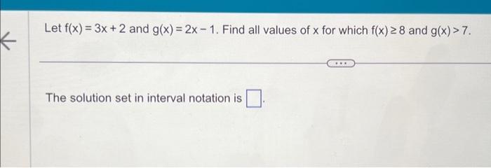 Solved Let f(x)=3x+2 and g(x)=2x−1. Find all values of x for | Chegg.com