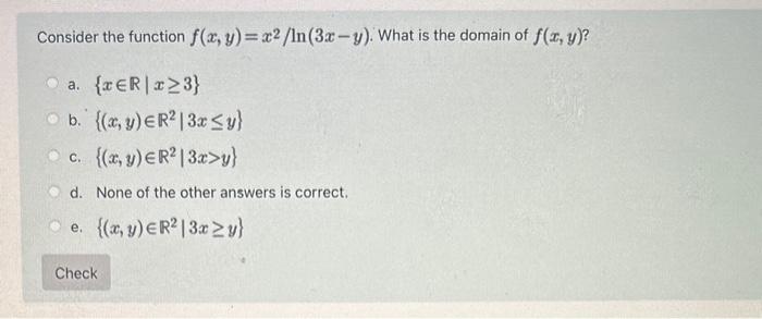Solved Consider the function f(x,y)=x2/ln(3x−y). What is the | Chegg.com