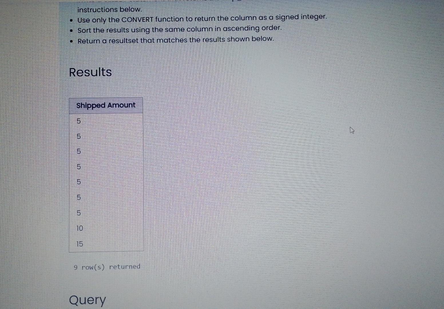 Solved Write a SQL query that satisfies the requirements | Chegg.com
