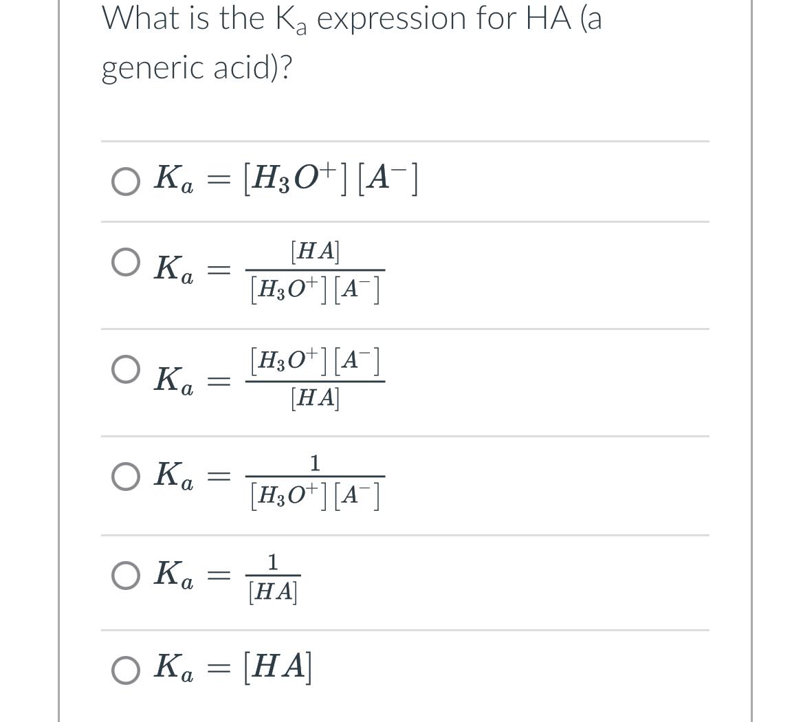 Solved What is the Ka ﻿expression for HA (a generic | Chegg.com