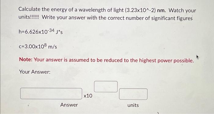 Solved Calculate The Energy Of A Wavelength Of Light