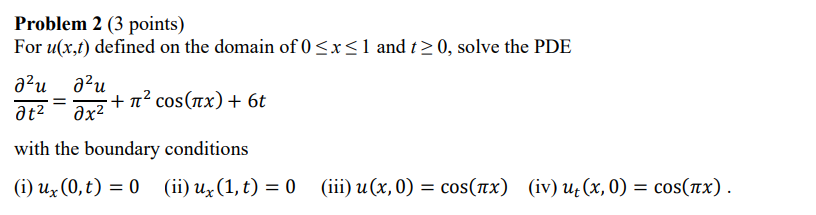 Solved Problem 2 (3 ﻿points)For u(x,t) ﻿defined on the | Chegg.com