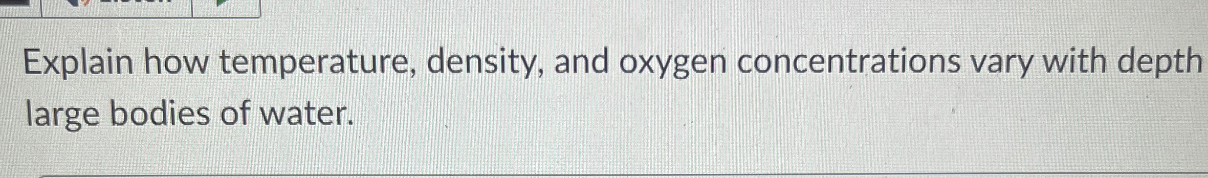 Solved Explain how temperature, density, and oxygen | Chegg.com