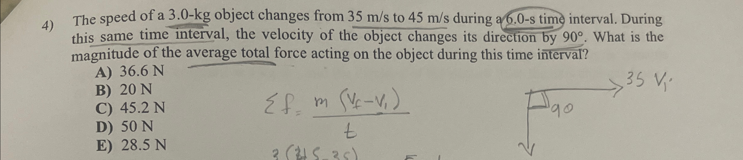Solved The speed of a 3.0-kg ﻿object changes from 35ms ﻿to | Chegg.com