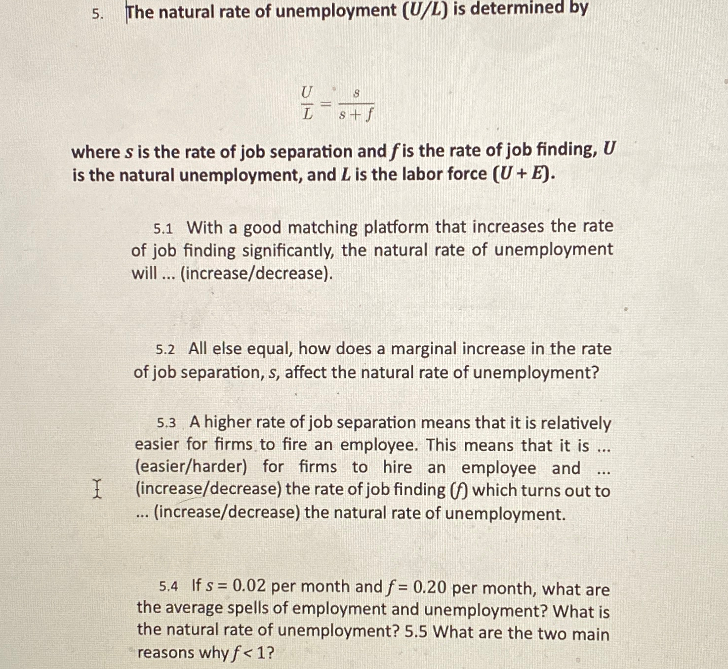 Solved The natural rate of unemployment (UL) ﻿is determined | Chegg.com