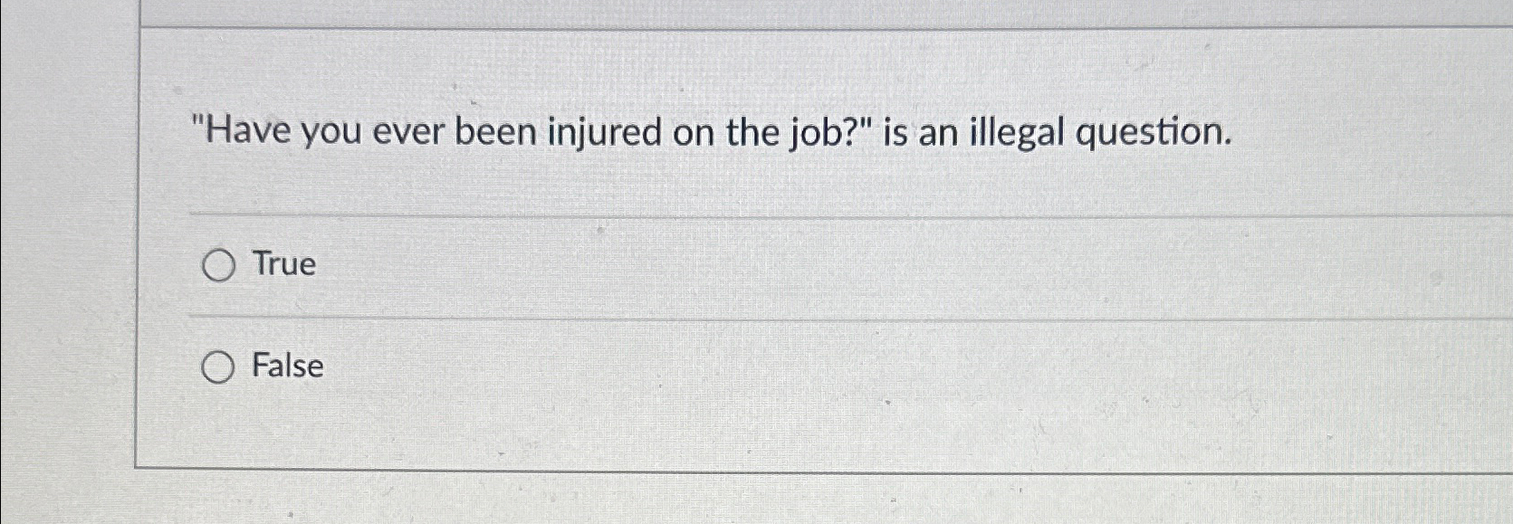 Solved "Have you ever been injured on the job?" is an | Chegg.com