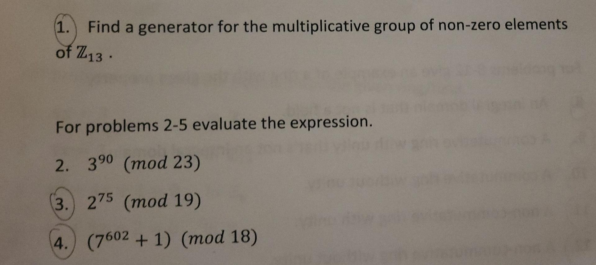 Solved 1. Find a generator for the multiplicative group of | Chegg.com