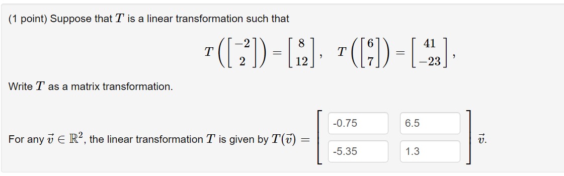 Solved (1 ﻿point) ﻿Suppose that T ﻿is a linear | Chegg.com