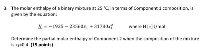 Solved 3. The molar enthalpy of a binary mixture at 25 °C, | Chegg.com