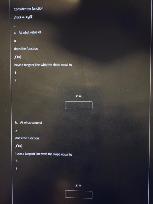 Solved Consider the function f(x)=xx a. At what value of x | Chegg.com