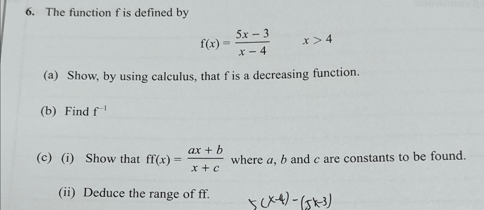 Solved The function f ﻿is defined byf(x)=5x-3x-4,x>4(a) | Chegg.com
