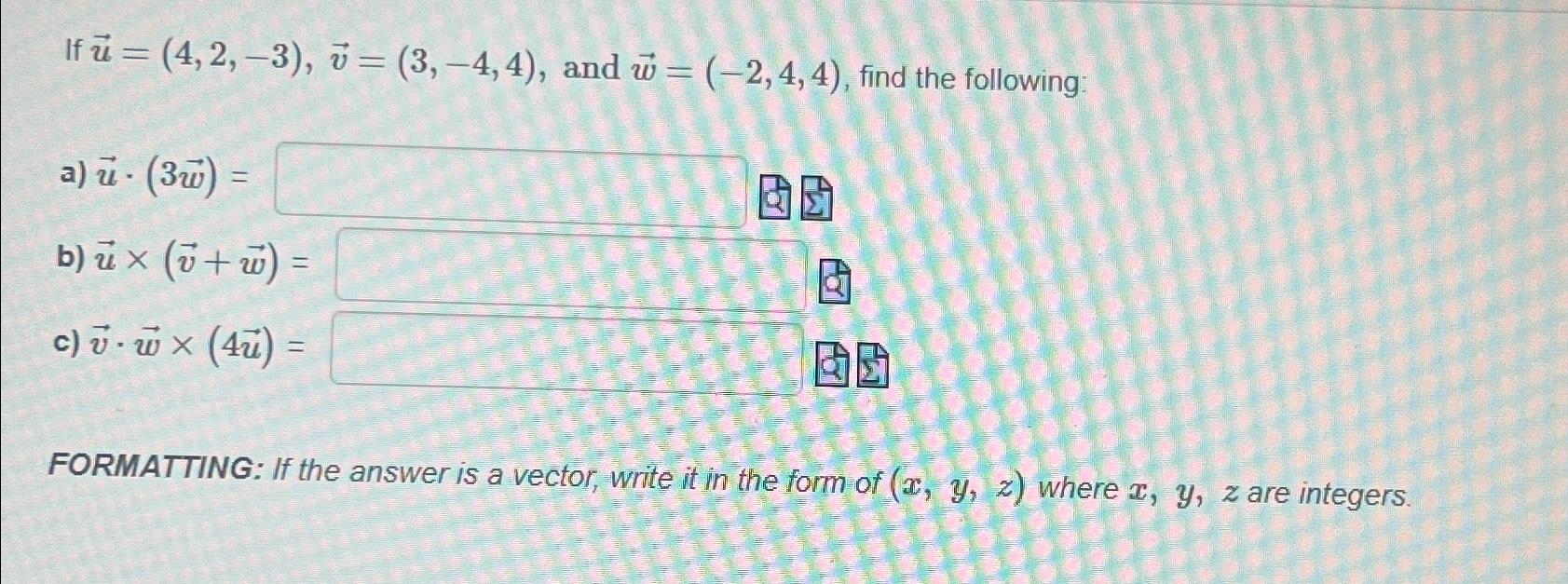 Solved If vec(u)=(4,2,-3),vec(v)=(3,-4,4), ﻿and | Chegg.com