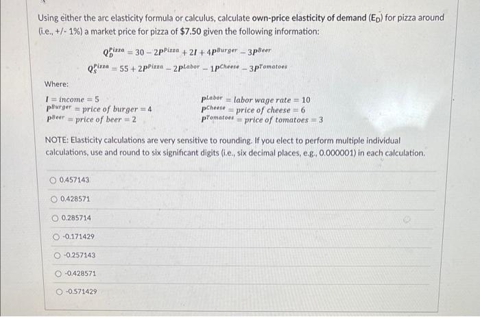 Solved Using either the arc elasticity formula or calculus, | Chegg.com