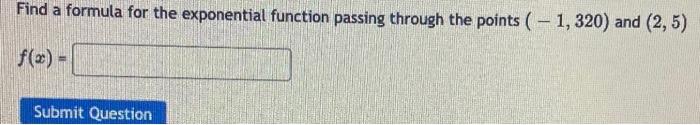 Solved Find a formula for the exponential function passing | Chegg.com