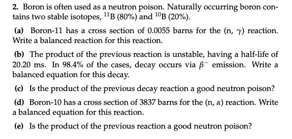 Solved 2. Boron is often used as a neutron poison. Naturally | Chegg.com