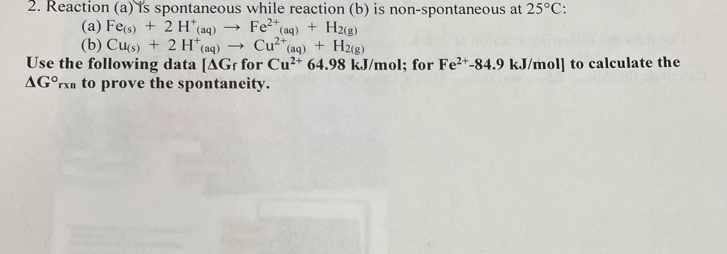 Solved Reaction (a) ﻿is spontaneous while reaction (b) ﻿is | Chegg.com