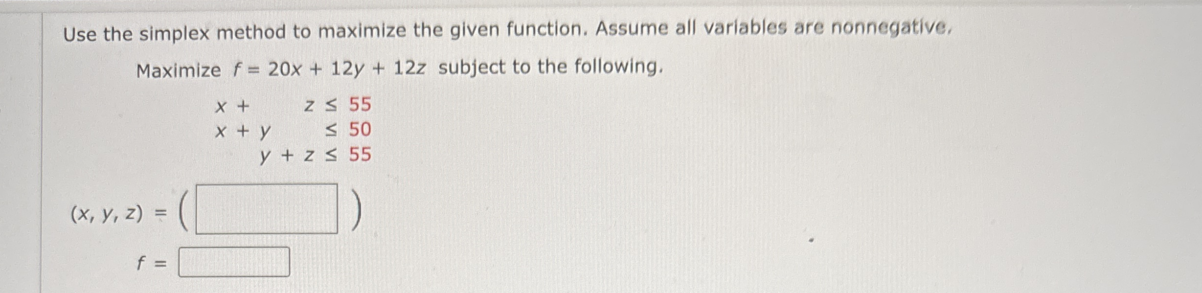 Solved Use the simplex method to maximize the given | Chegg.com