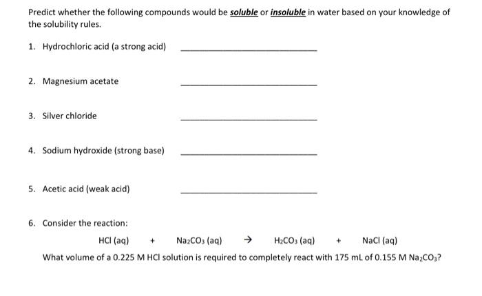 Solved Predict whether the following compounds would be | Chegg.com