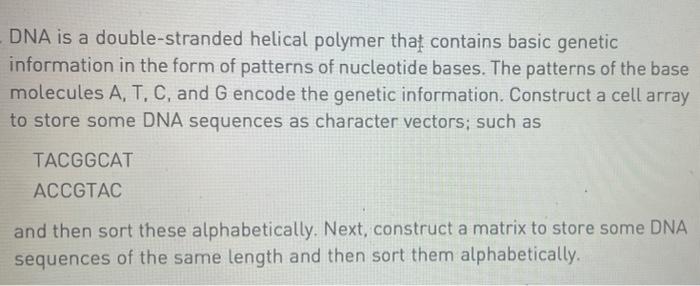 Solved a DNA is a double-stranded helical polymer that | Chegg.com