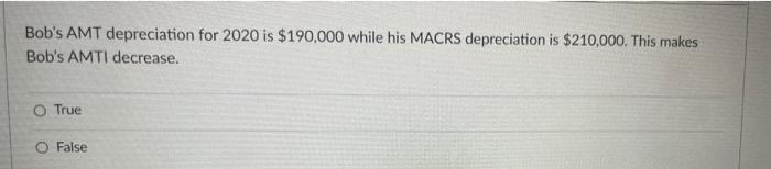 Solved Bob's AMT depreciation for 2020 is $190,000 while his | Chegg.com