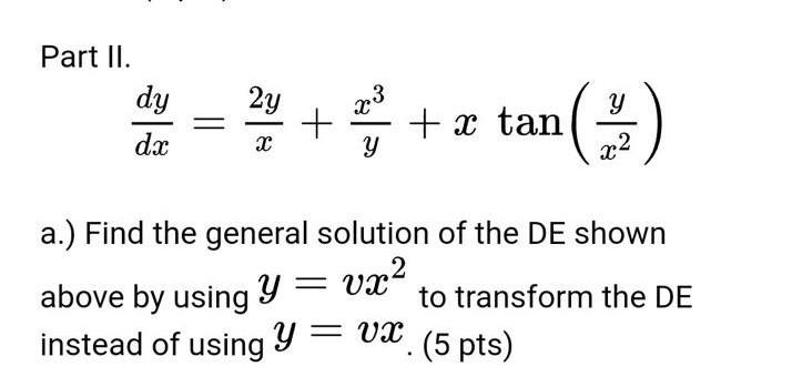 Solved Part II. dy dx 2y 23 y + + + x tan 2 y 2 a.) Find the | Chegg.com