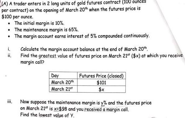 Solved (A) A trader enters in 2 long units of gold per | Chegg.com