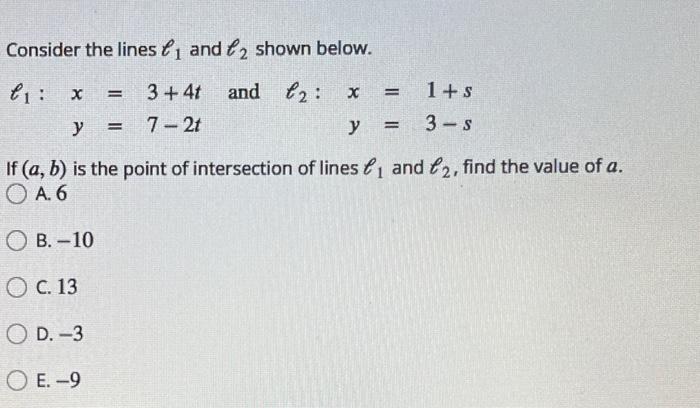 Solved Consider the lines ℓ1 and ℓ2 shown below. ℓ1:x=3+4t | Chegg.com