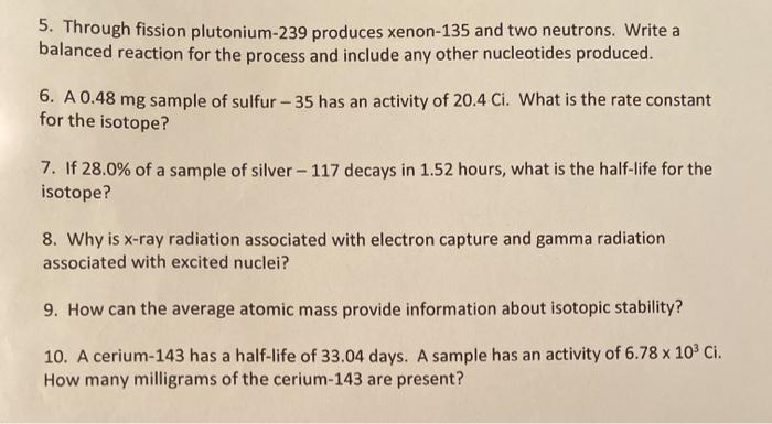 Solved 5. Through fission plutonium-239 produces xenon-135 | Chegg.com