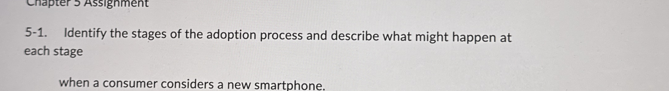 Solved 5-1. ﻿Identify the stages of the adoption process and | Chegg.com