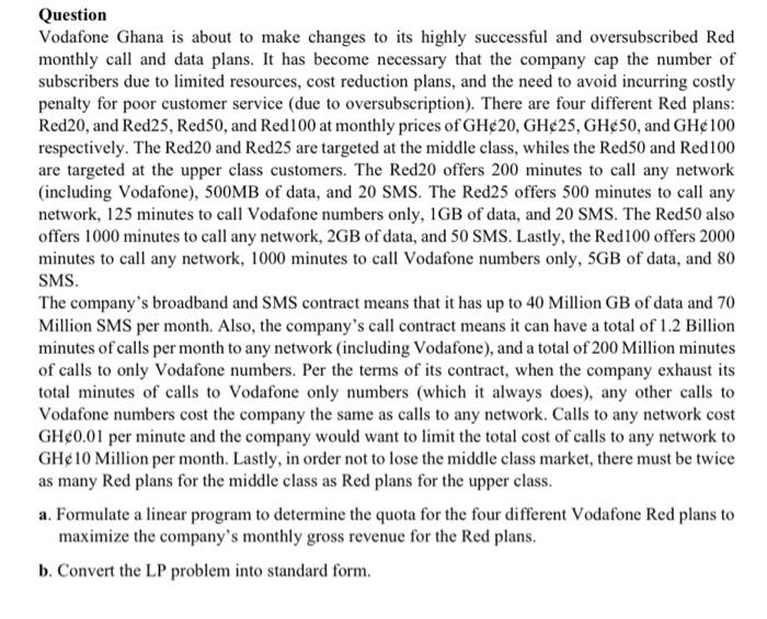 Solved Question Vodafone Ghana is about to make changes to | Chegg.com
