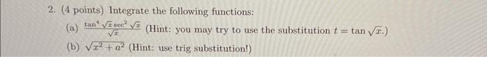 Solved 2. (4 points) Integrate the following functions: (a) | Chegg.com