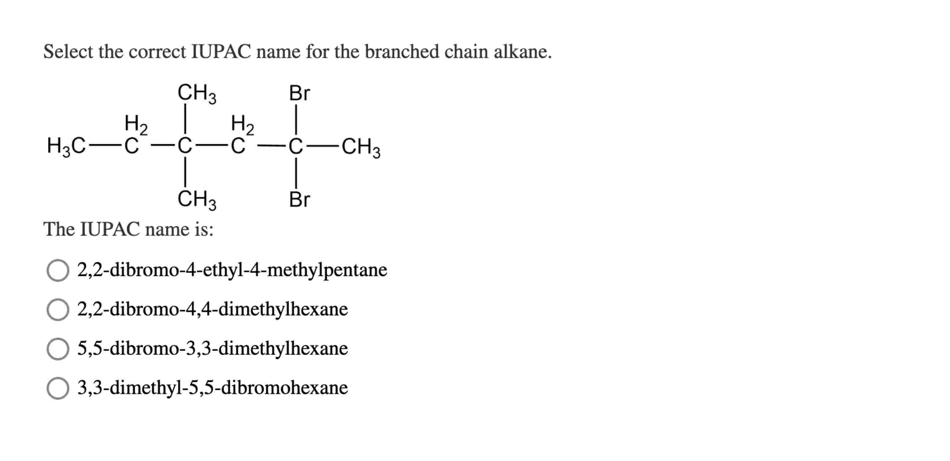 Solved Select the correct IUPAC name for the branched chain | Chegg.com