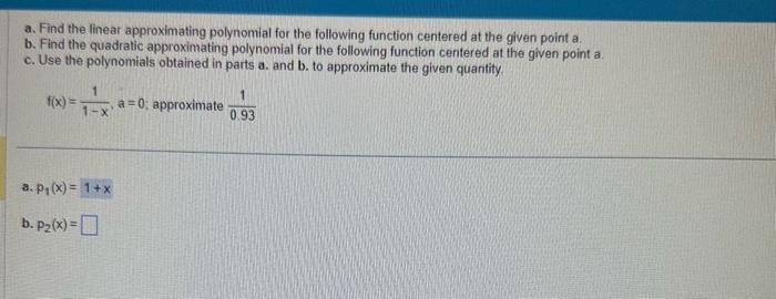 Solved a. Find the linear approximating polynomial for the | Chegg.com