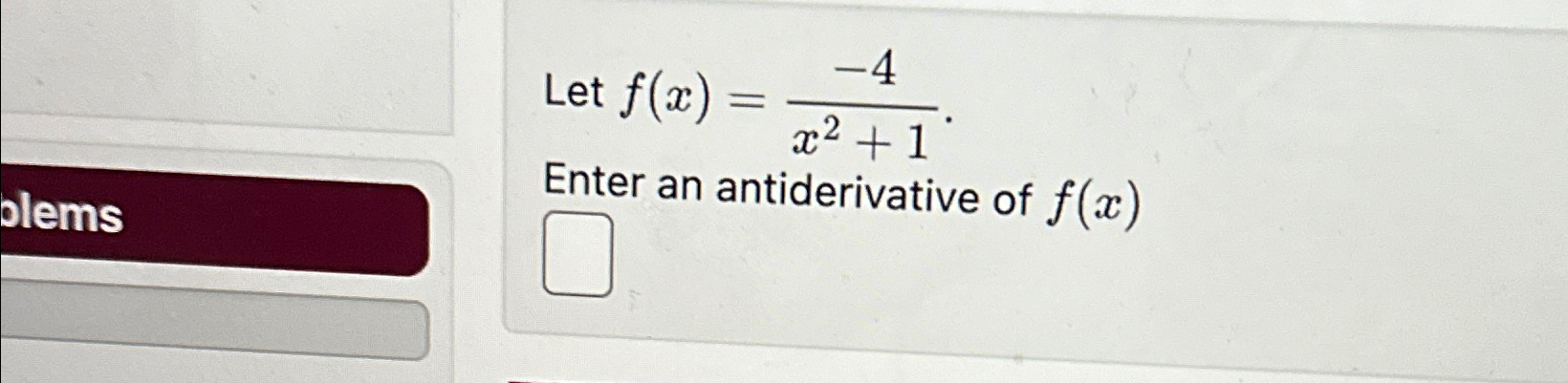 Solved Let f(x)=-4x2+1.Enter an antiderivative of f(x) | Chegg.com