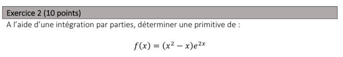 Solved Using Integration by parts determine the primitive of | Chegg.com