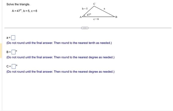 Solved Solve the triangle. Round the lengths of sides to the | Chegg.com