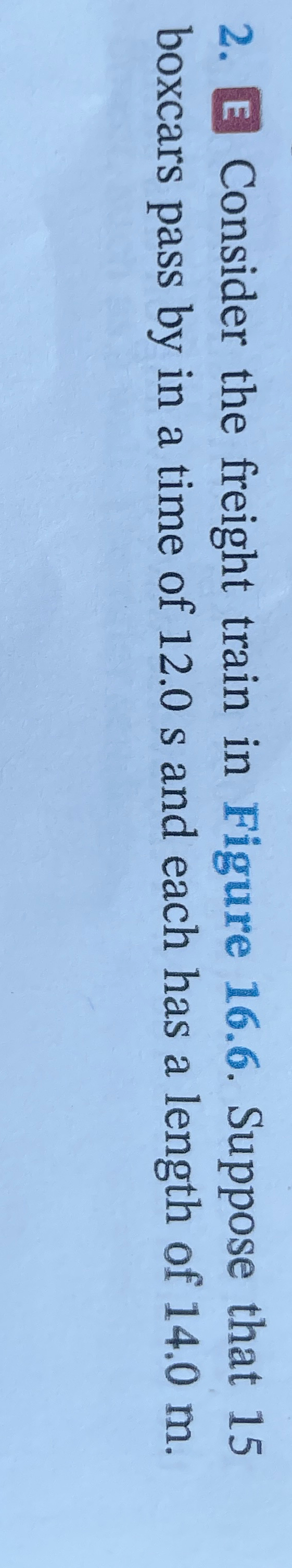 Solved E Consider the freight train in Figure 16.6. ﻿Suppose | Chegg.com
