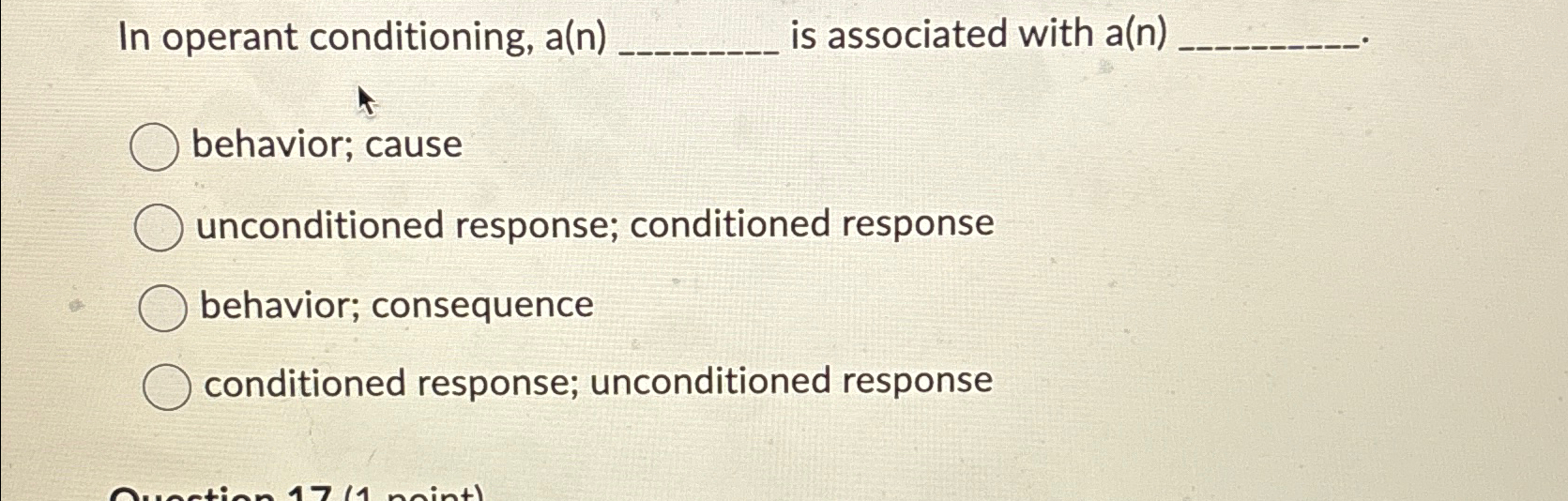 Solved In operant conditioning, a(n) ﻿is associated with | Chegg.com