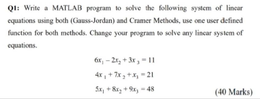 Solved Q1: Write a MATLAB program to solve the following | Chegg.com
