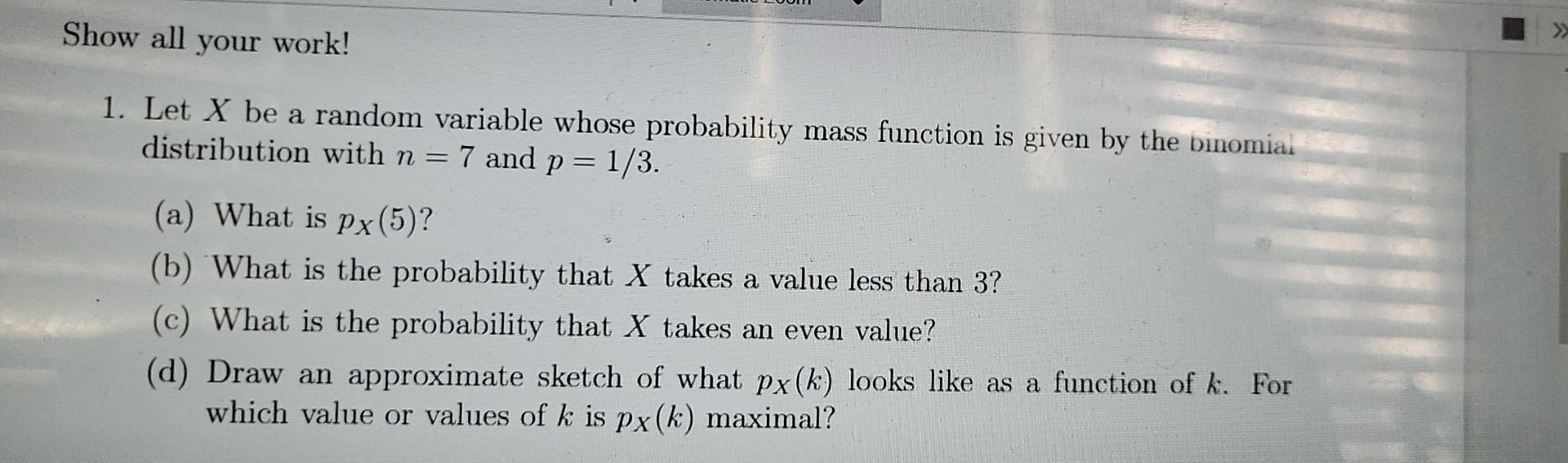 Solved 1. Let X be a random variable whose probability mass | Chegg.com