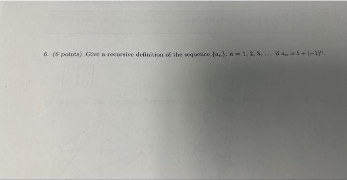 Solved 6. (6 points) Give a recursive definition of the | Chegg.com