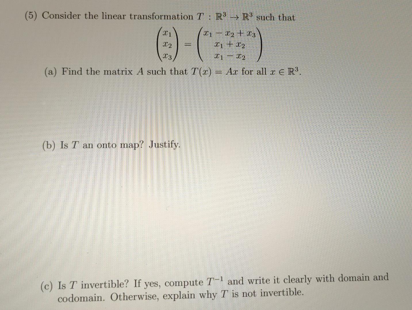 Solved (5) Consider the linear transformation T:R3→R3 such | Chegg.com