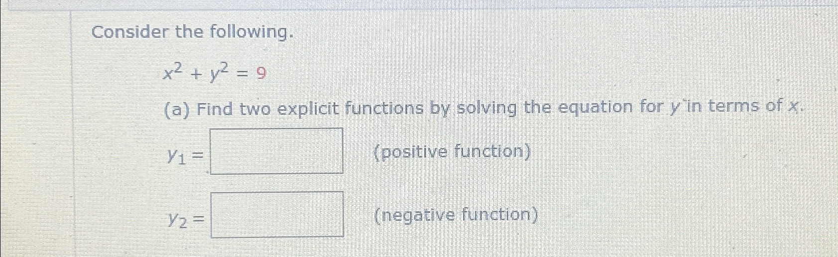 Solved Consider the following.x2+y2=9(a) ﻿Find two explicit | Chegg.com