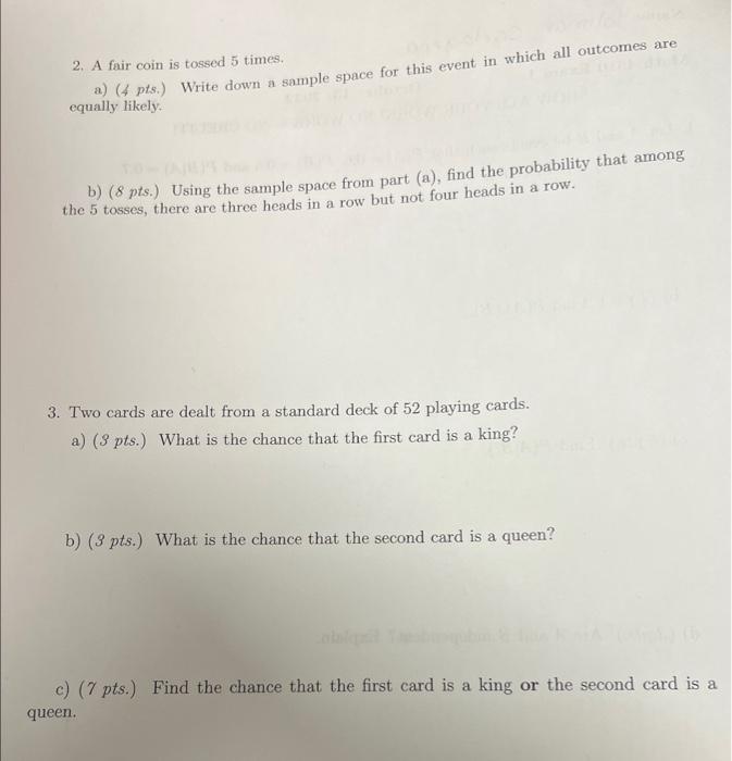 Solved 2. A fair coin is tossed 5 times. a) (4 pts.) Write | Chegg.com