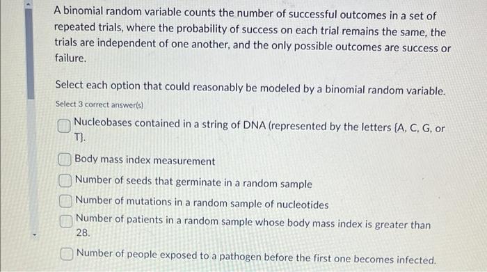 [Solved]: A binomial random variable counts the number of s