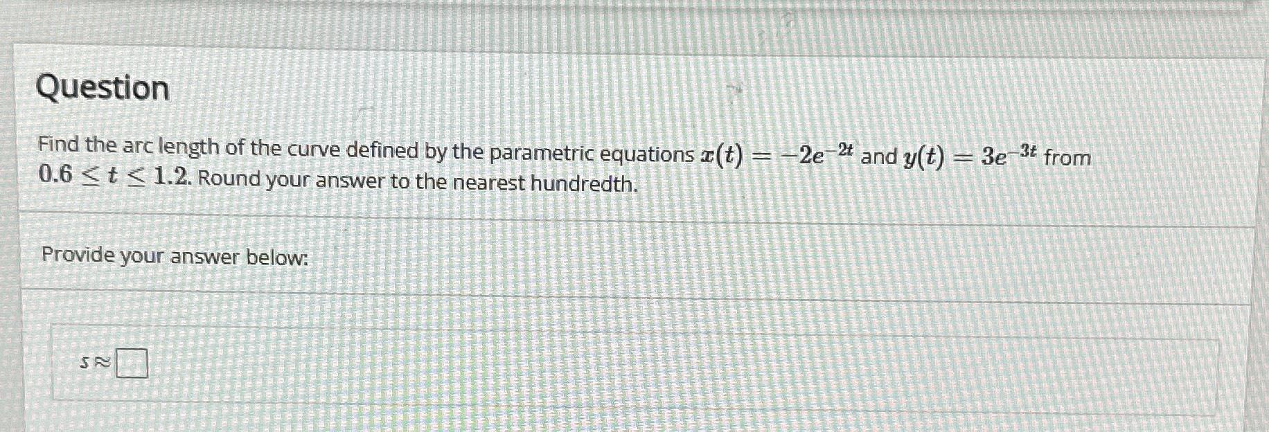 Solved QuestionFind the arc length of the curve defined by | Chegg.com