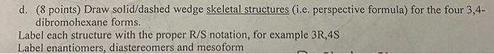 Solved Draw solid/dashed wedge skeletal structures (i.e. | Chegg.com