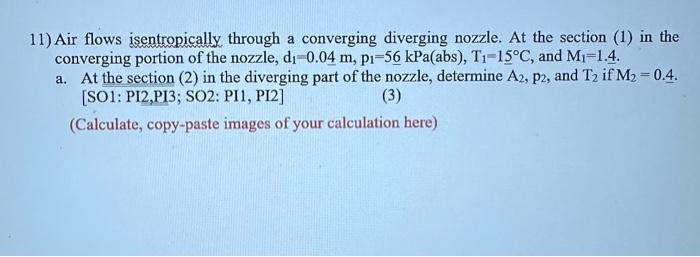 Solved 11) Air flows isentropically through a converging | Chegg.com