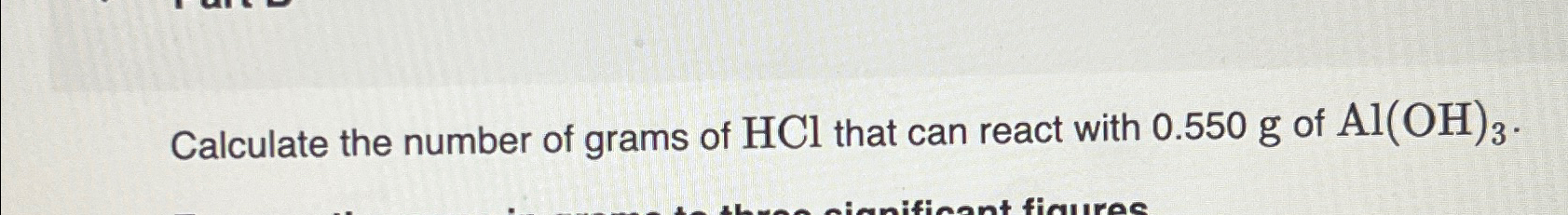 Solved Calculate the number of grams of HCl ﻿that can react | Chegg.com